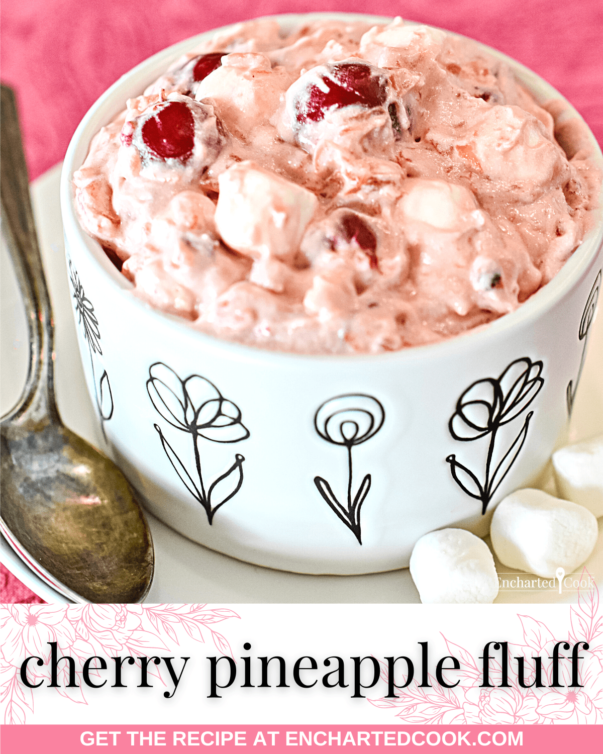 Cherry Pineapple Fluff | Encharted Cook