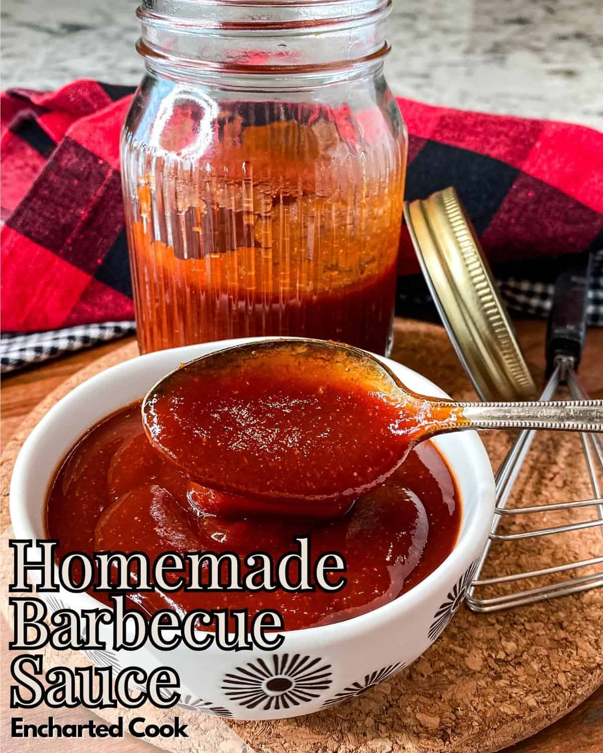 Homemade Barbecue Sauce – Encharted Cook